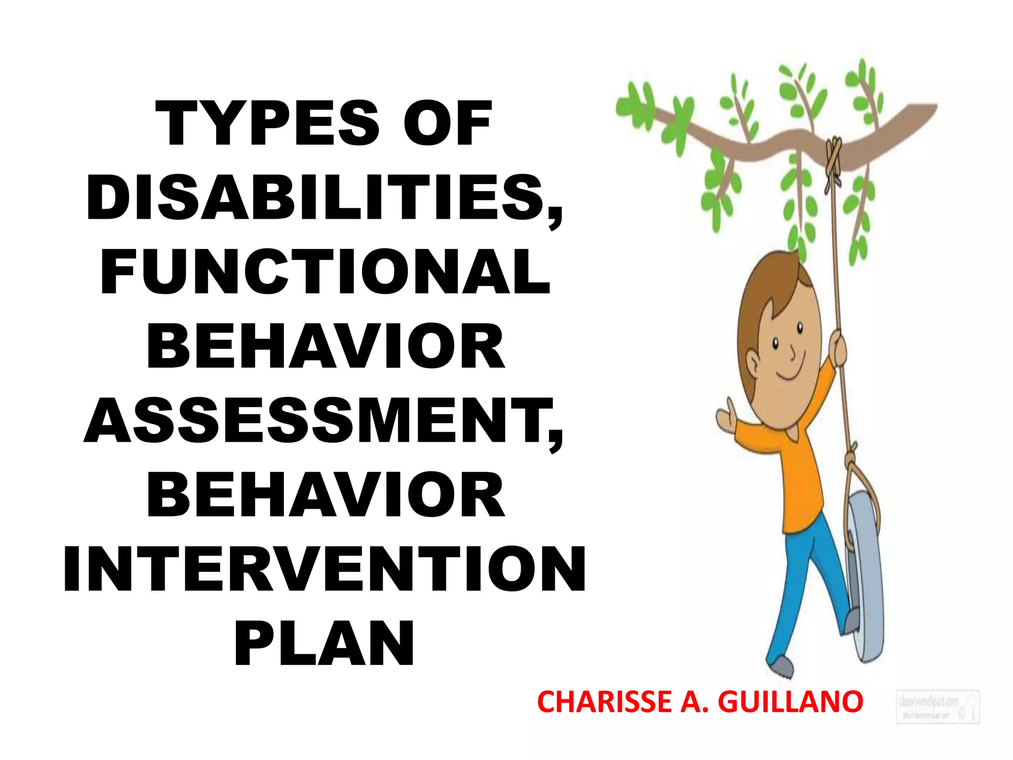 Types of disabilities, functional behavior assessment, | PPTX