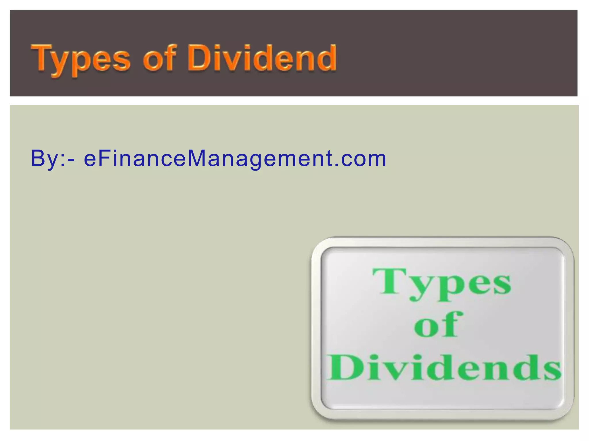 Types of Dividend | PPTX | Stocks and Bonds | Personal Investing