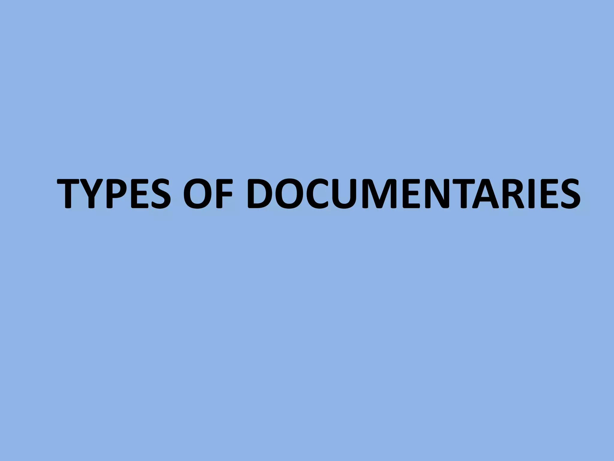 Types of documentaries | PPTX
