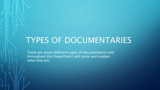 Types of documentaries | PPTX | Documentary | Genres
