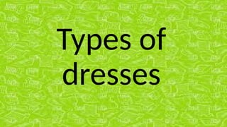 Types of dress and Fashion in TLE-10 .pptx