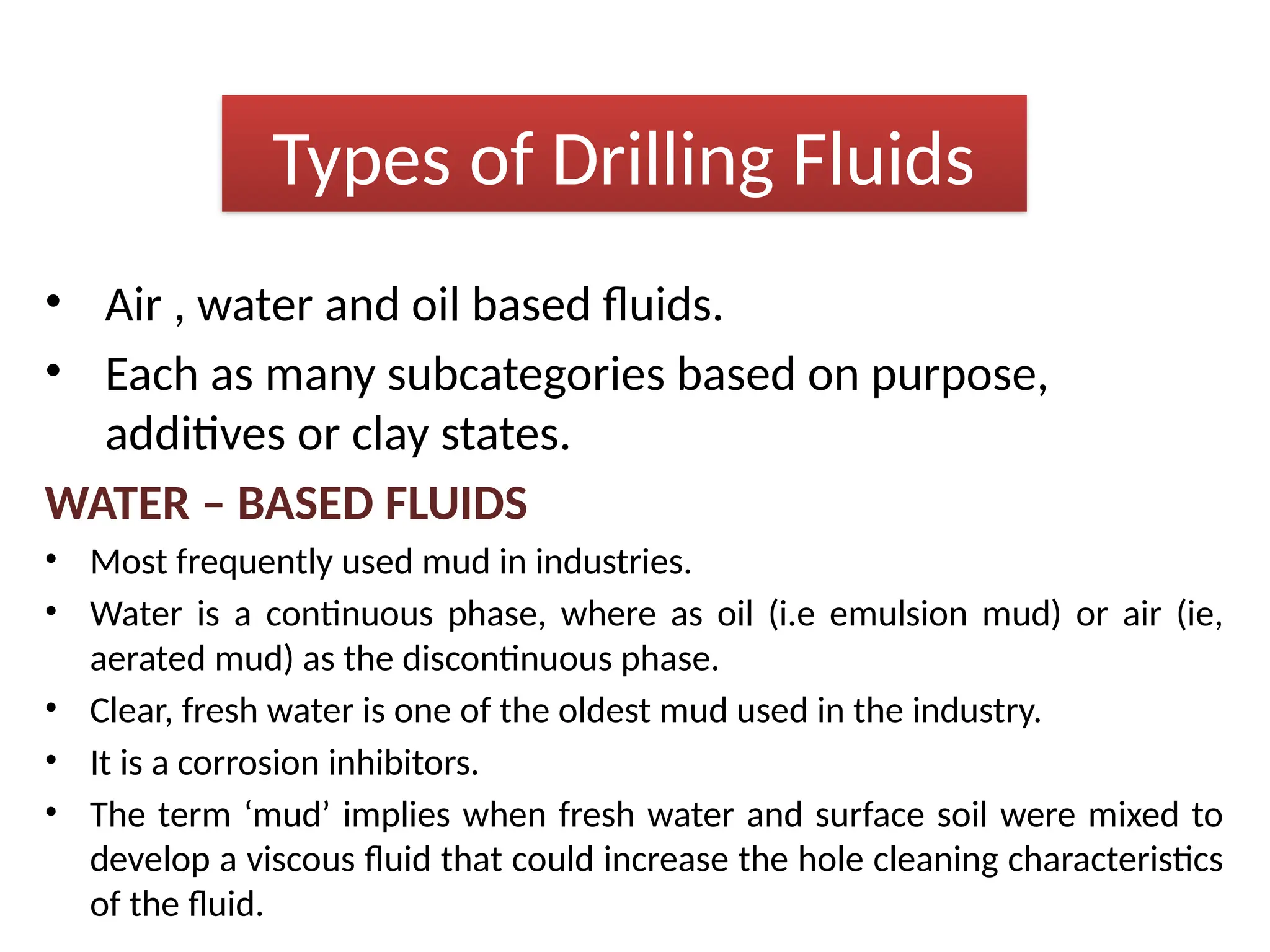PETROLEUM EXPLORATION AND EXPLORATION TECHNIQUES Types of drilling fluids.pptx