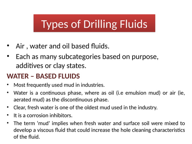 PETROLEUM EXPLORATION AND EXPLORATION TECHNIQUES Types of drilling fluids.pptx