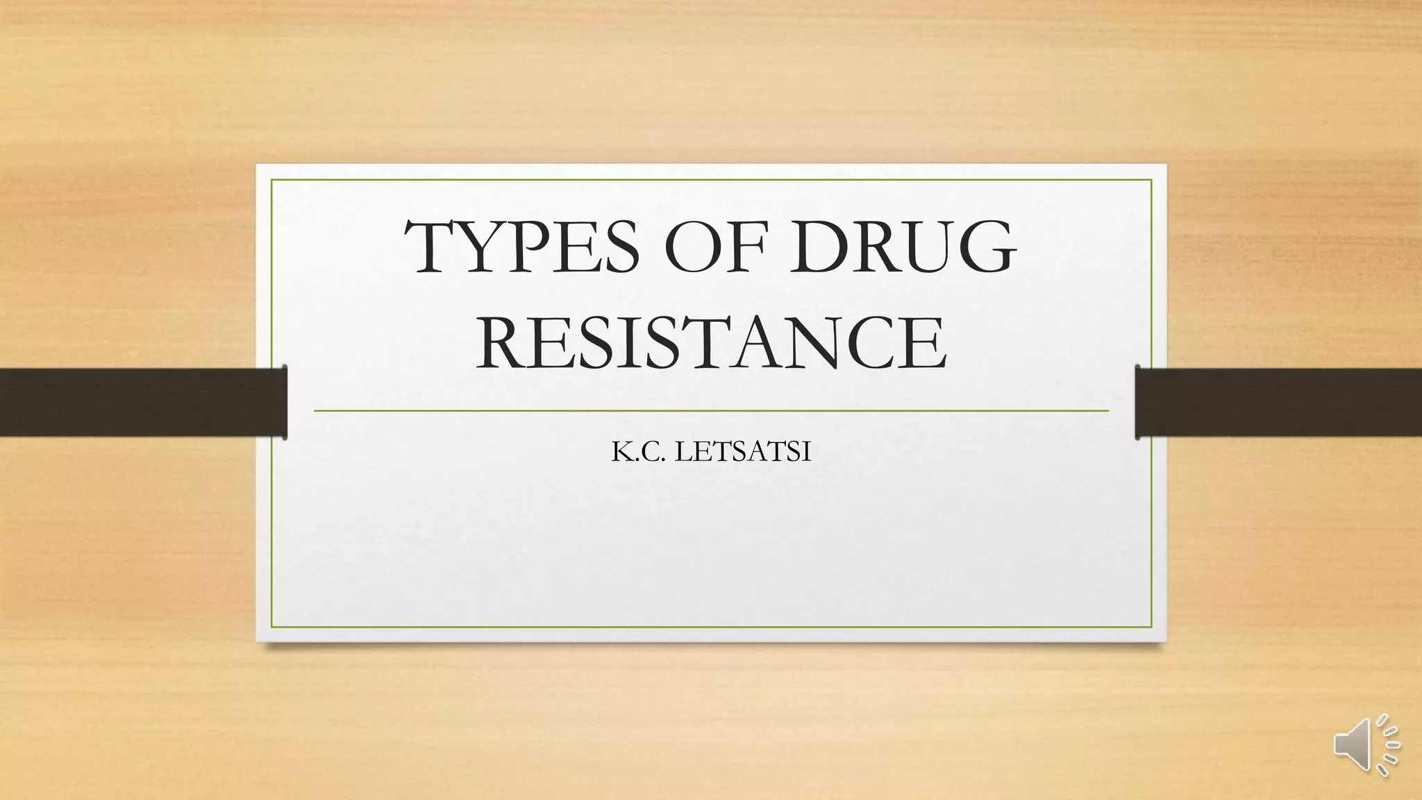 TYPES OF DRUG RESISTANCE.pptx