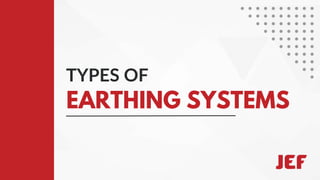 Types of Earthing Systems.pptx