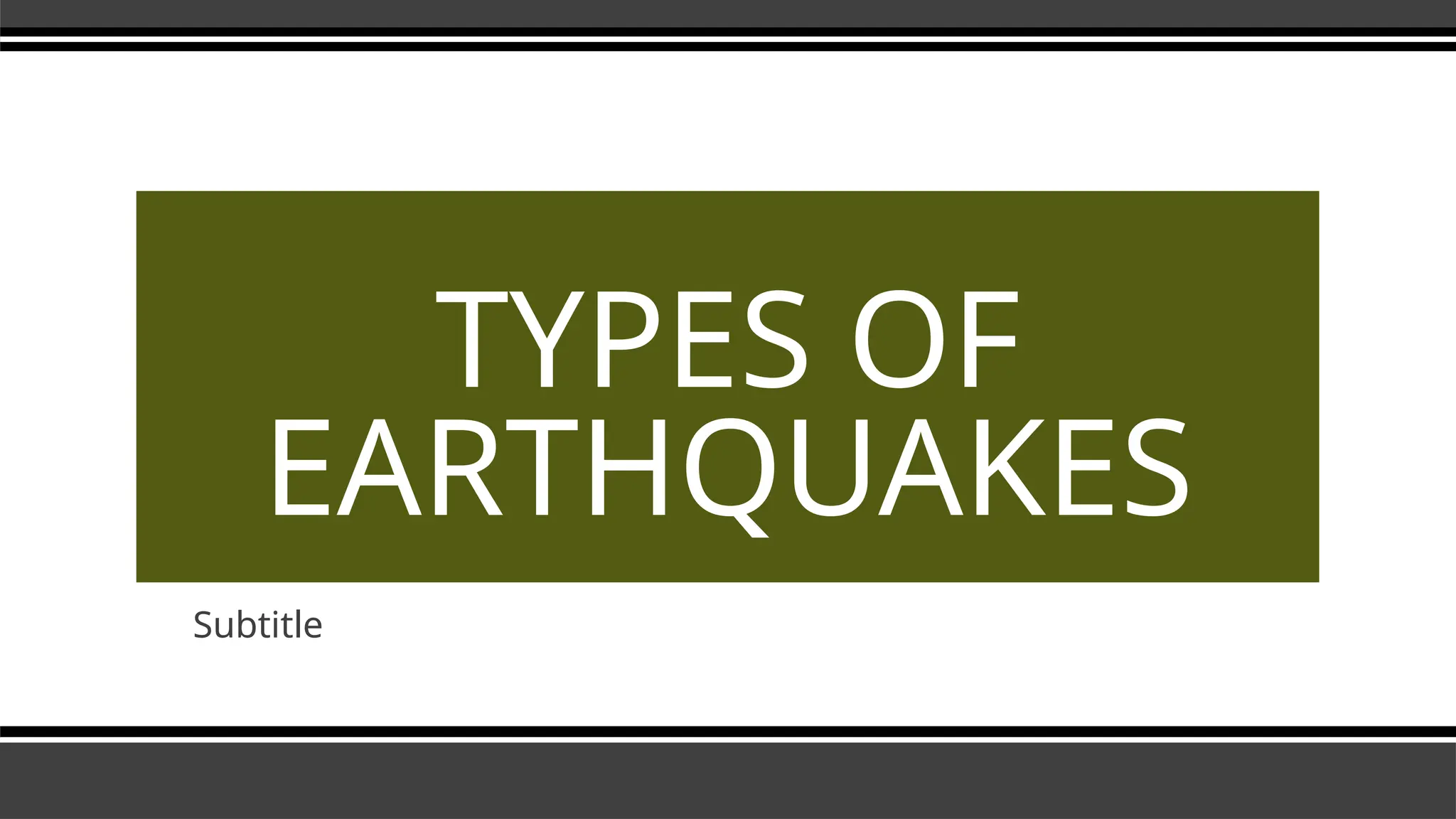 TYPES OF EARTHQUAKES TOPIC FOR GRADE 7.pptx