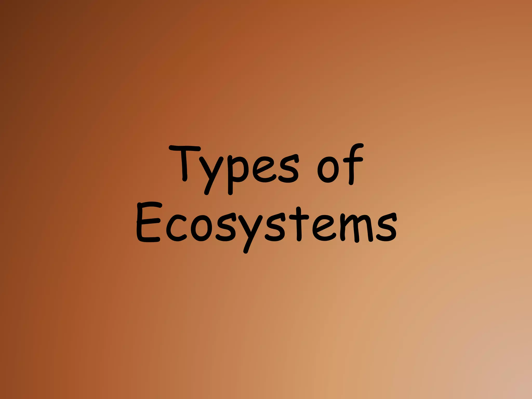 Types of Ecosystems.pptx