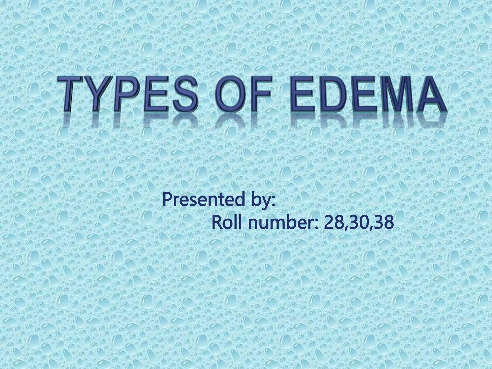 Types of EDEMA-28,30,38.pptxuvgvvugvbhbhbh hjb | PPT