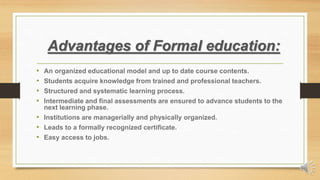 Types of education formal, informal and non formal | PPTX
