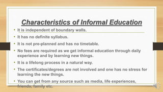 Types of education formal, informal and non formal | PPTX