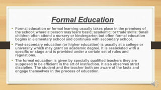 Types of education formal, informal and non formal | PPTX