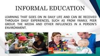 A Presentation of Different Types of Education | PPTX