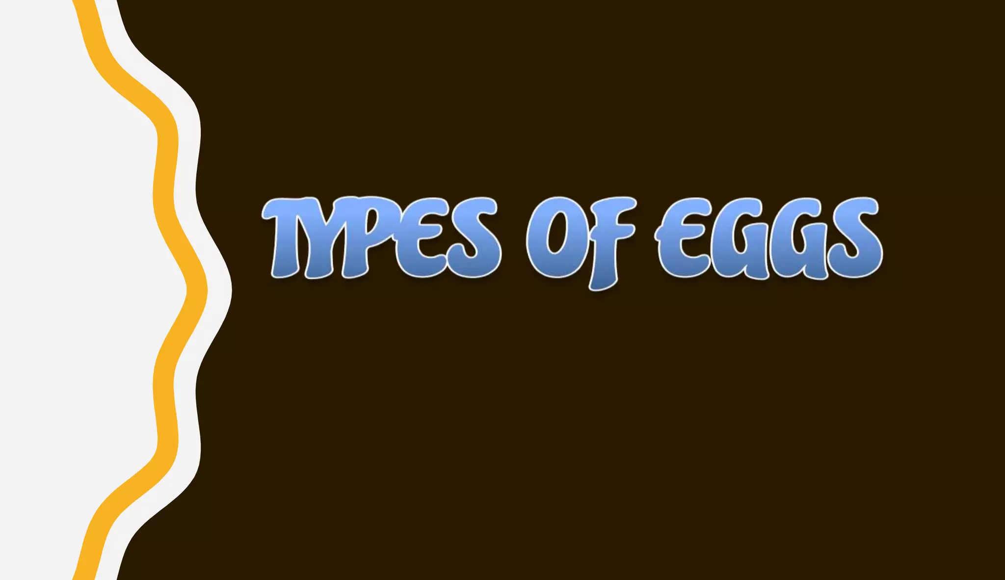 Different Types of egg | PPTX
