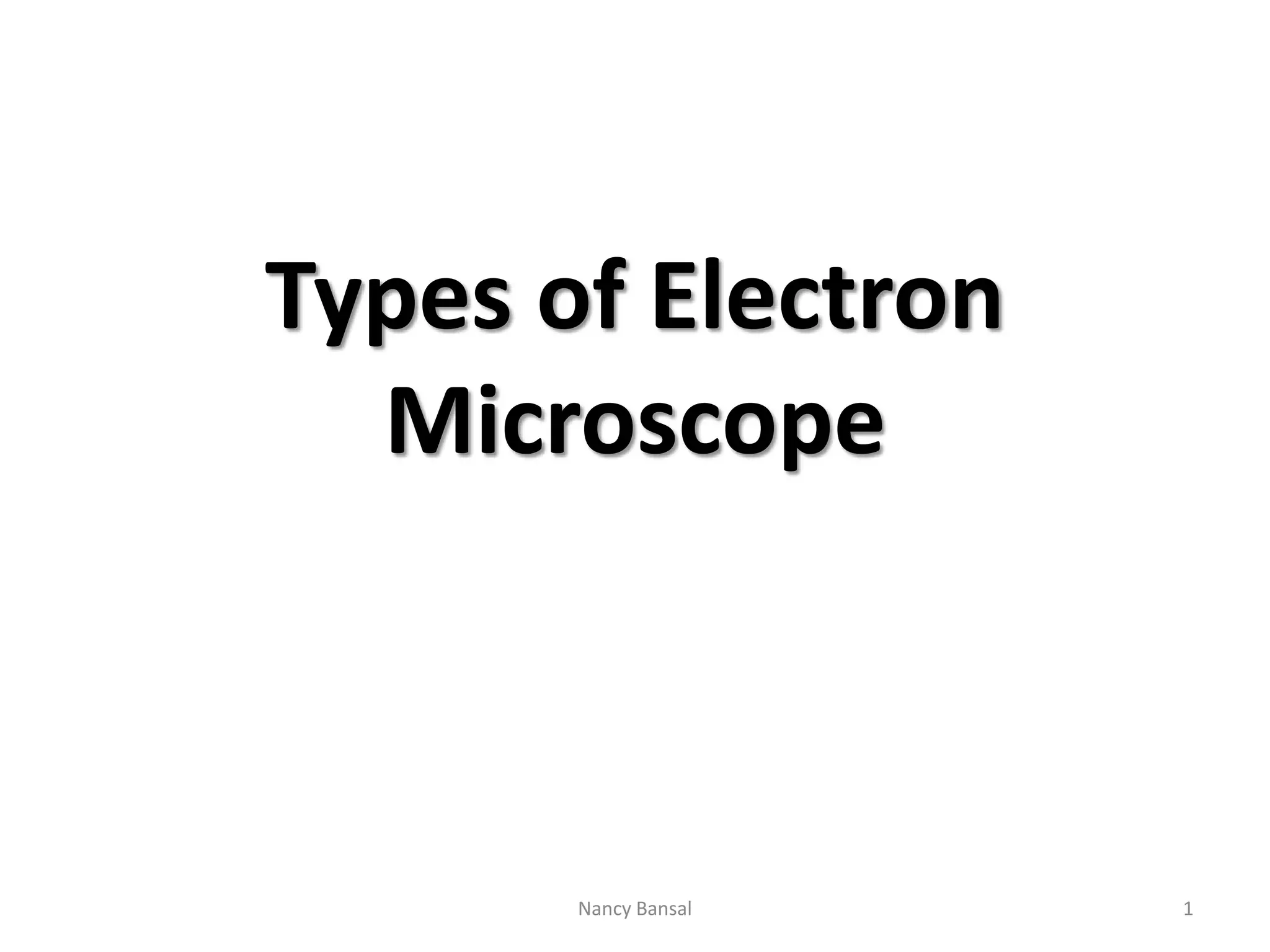 Types of electron microscope | PPTX | Geology | Science