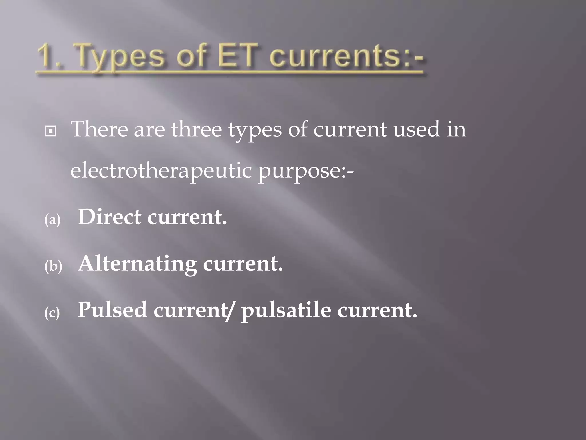 Types of electrotherapeutic current | PPTX