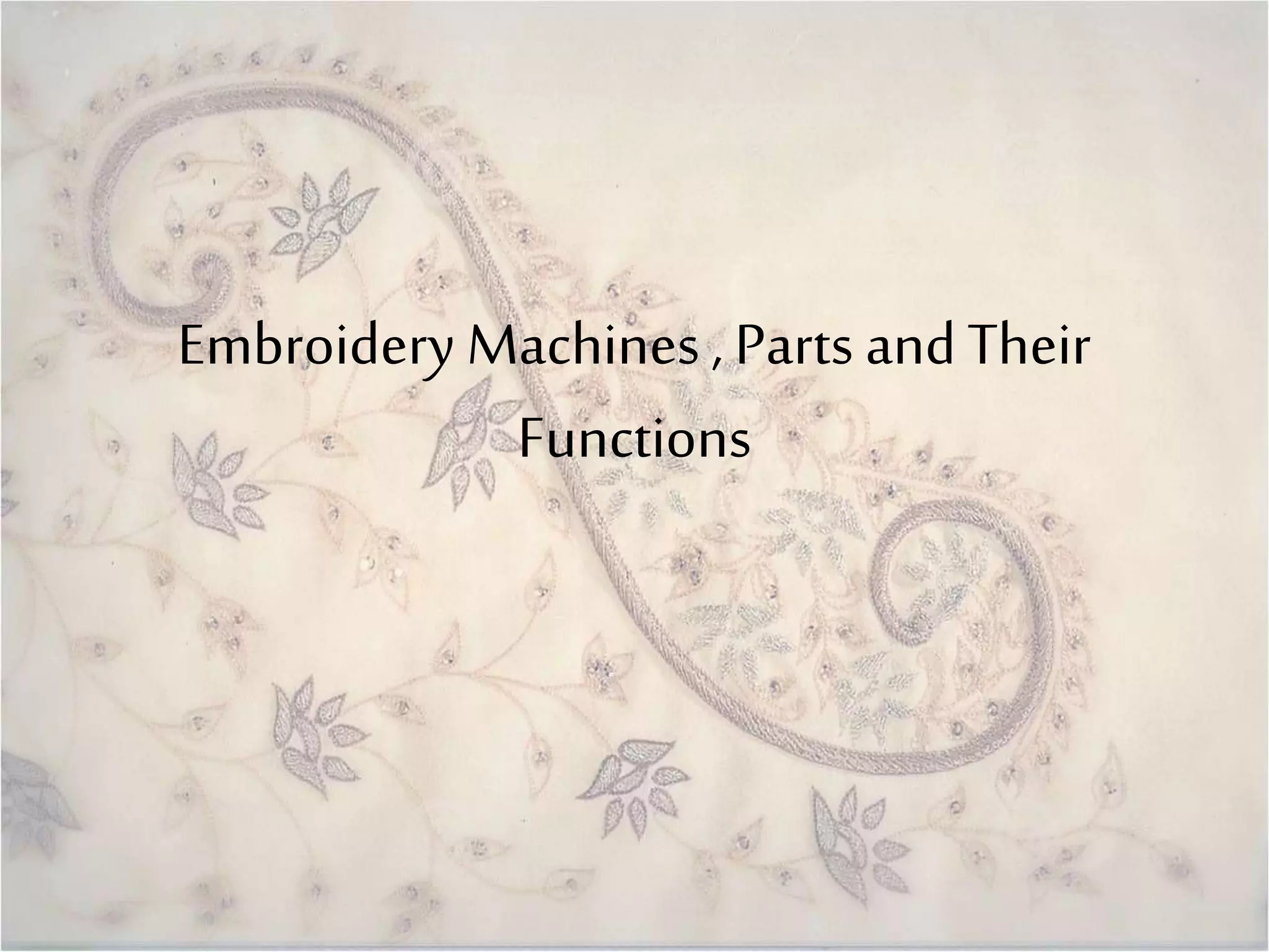 Types of embroidery machine | PPTX