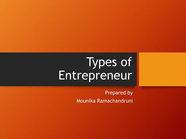 Types of entreprenuer | PPTX | Startups | Business