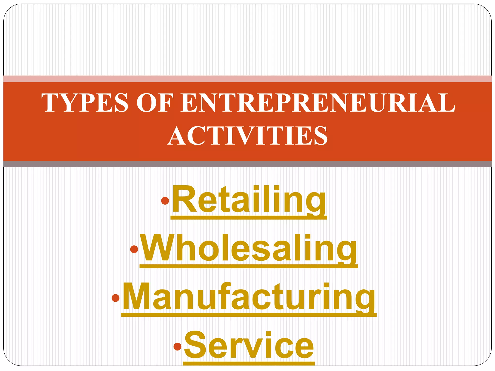 Types of Entrepreneurial Activities | PPTX