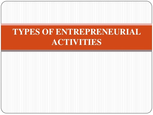 Types Of Entrepreneurial Activities types-of-entrepreneurial-activities