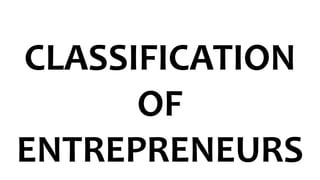 TYPES OF ENTREPRENUERS and their role in business | PPT