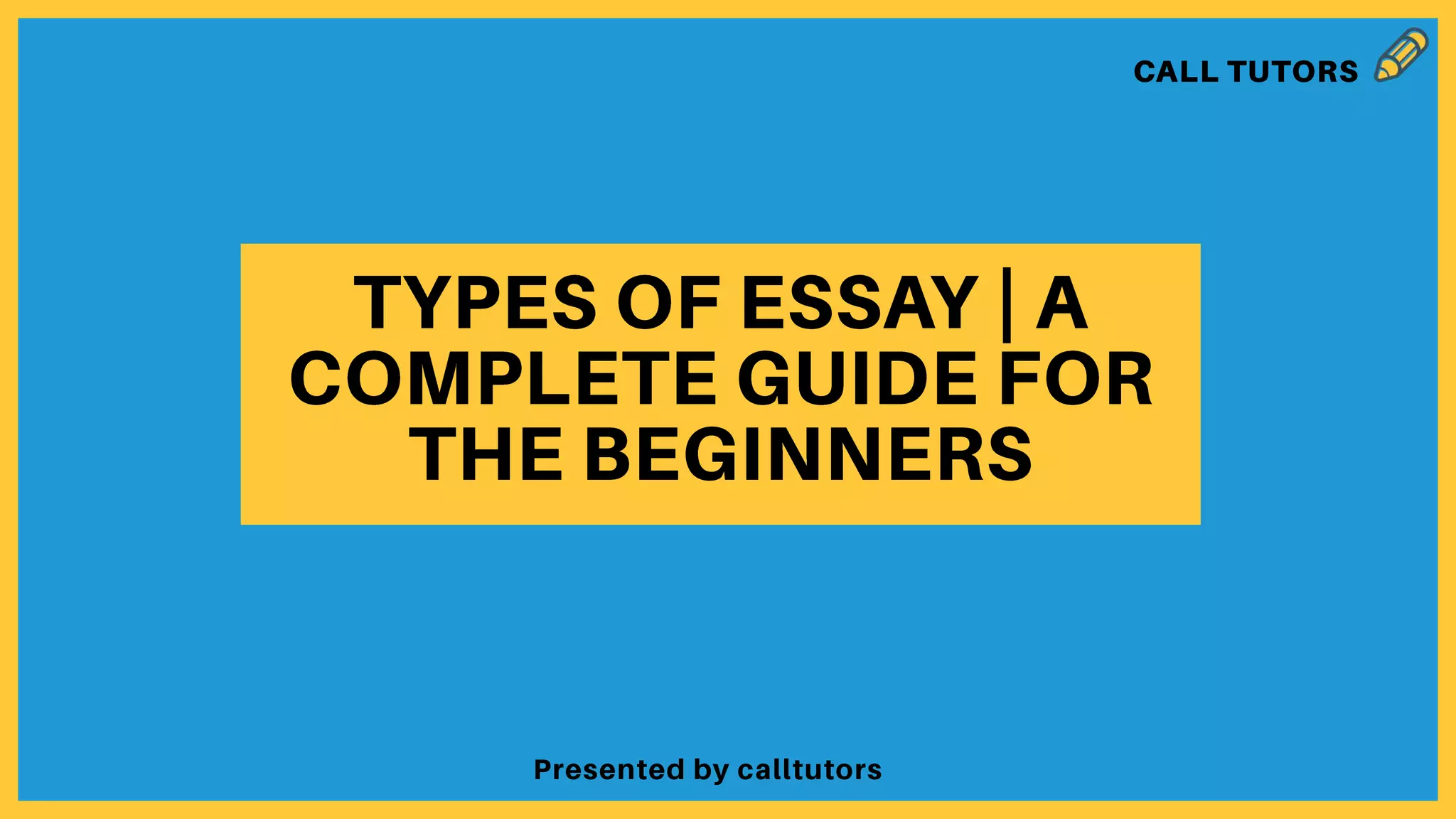 Types of essay a complete guide for the beginners | PPT