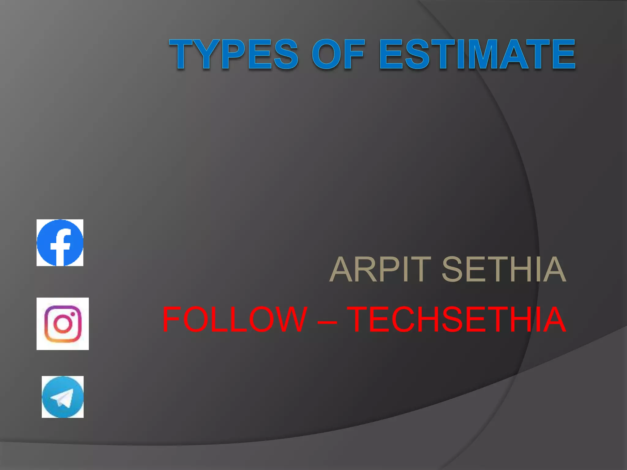 Types of estimate | PPTX