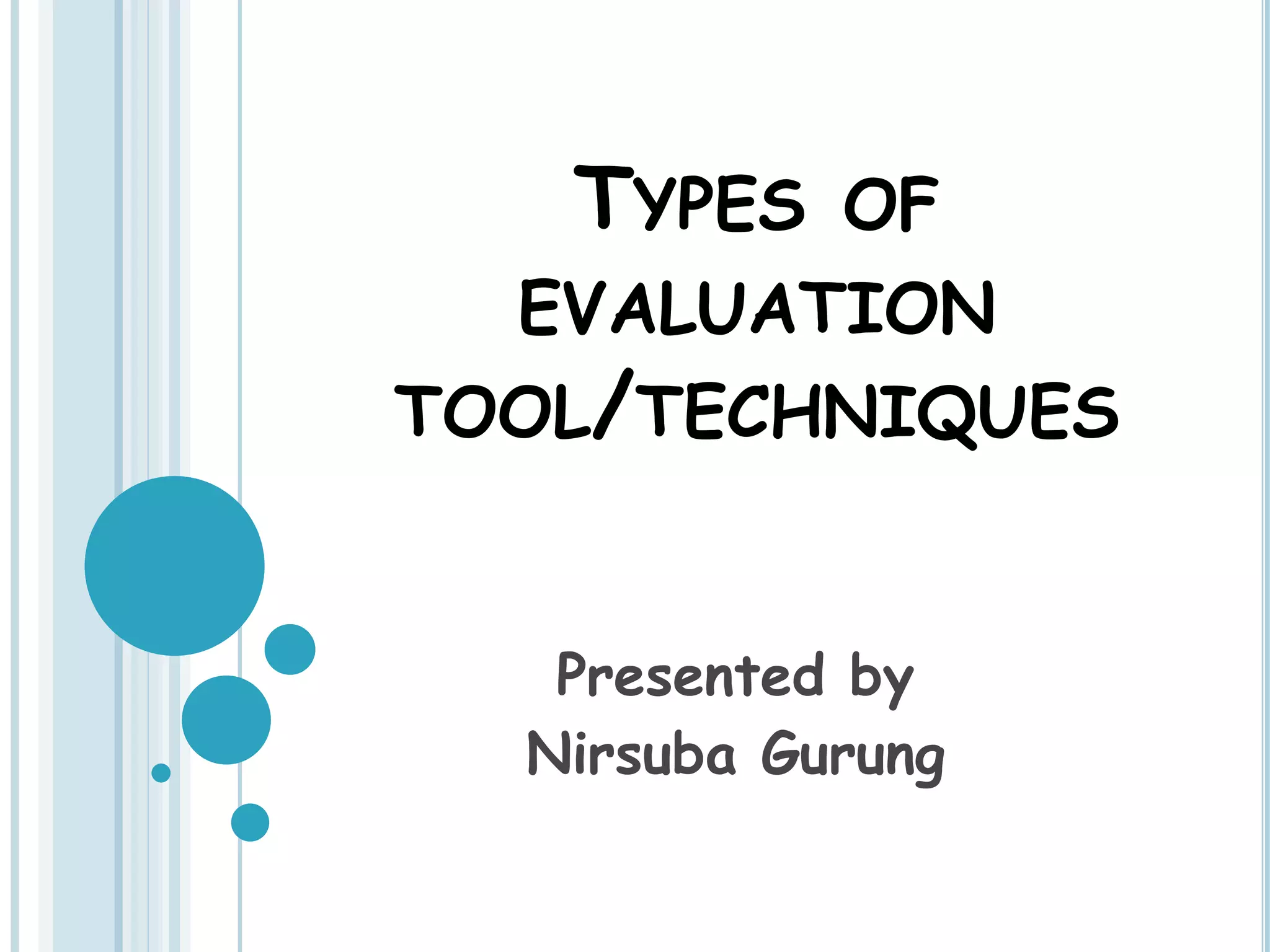 Types of evaluation tool | PPTX