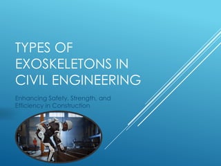 Types_of_Exoskeletons_in_Civil_Engineering.pptx