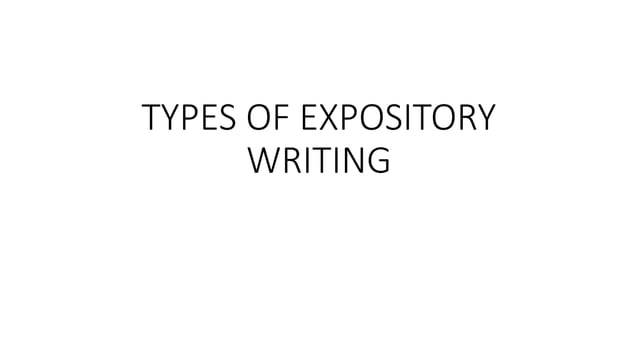 types of expository writ nvhjgjhhhfffddf | PPT