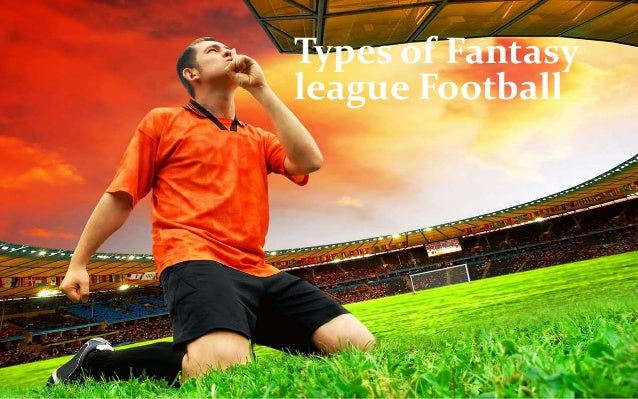 Types Of Fantasy League Football types-of-fantasy-league-football