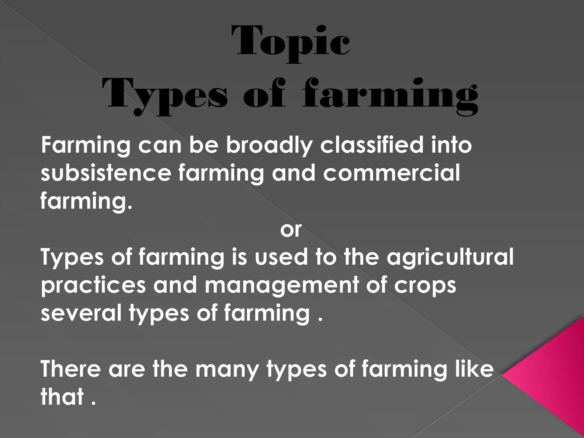 types of farming and classification of farming | PPTX