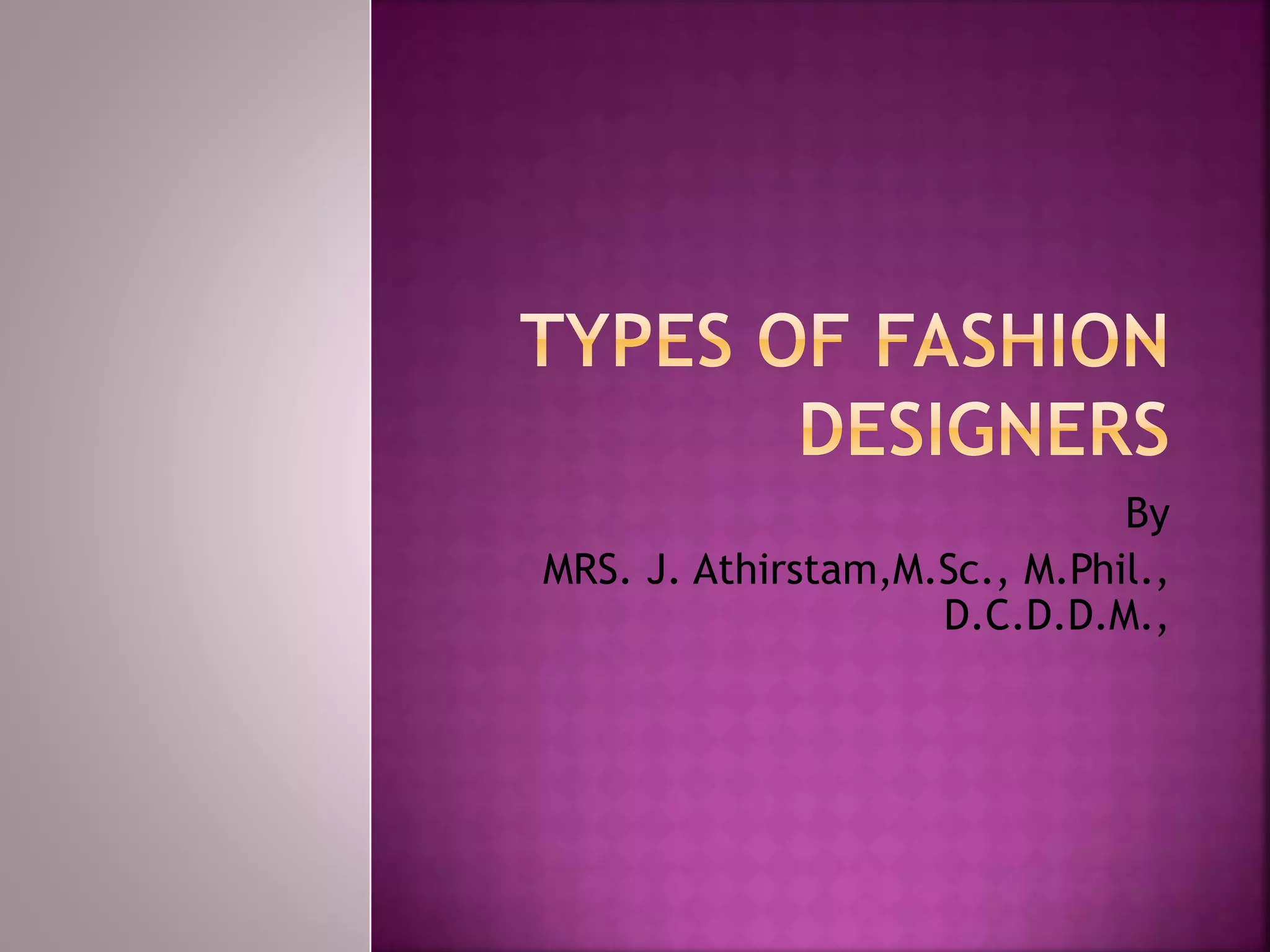 Types of fashion designers | PPTX