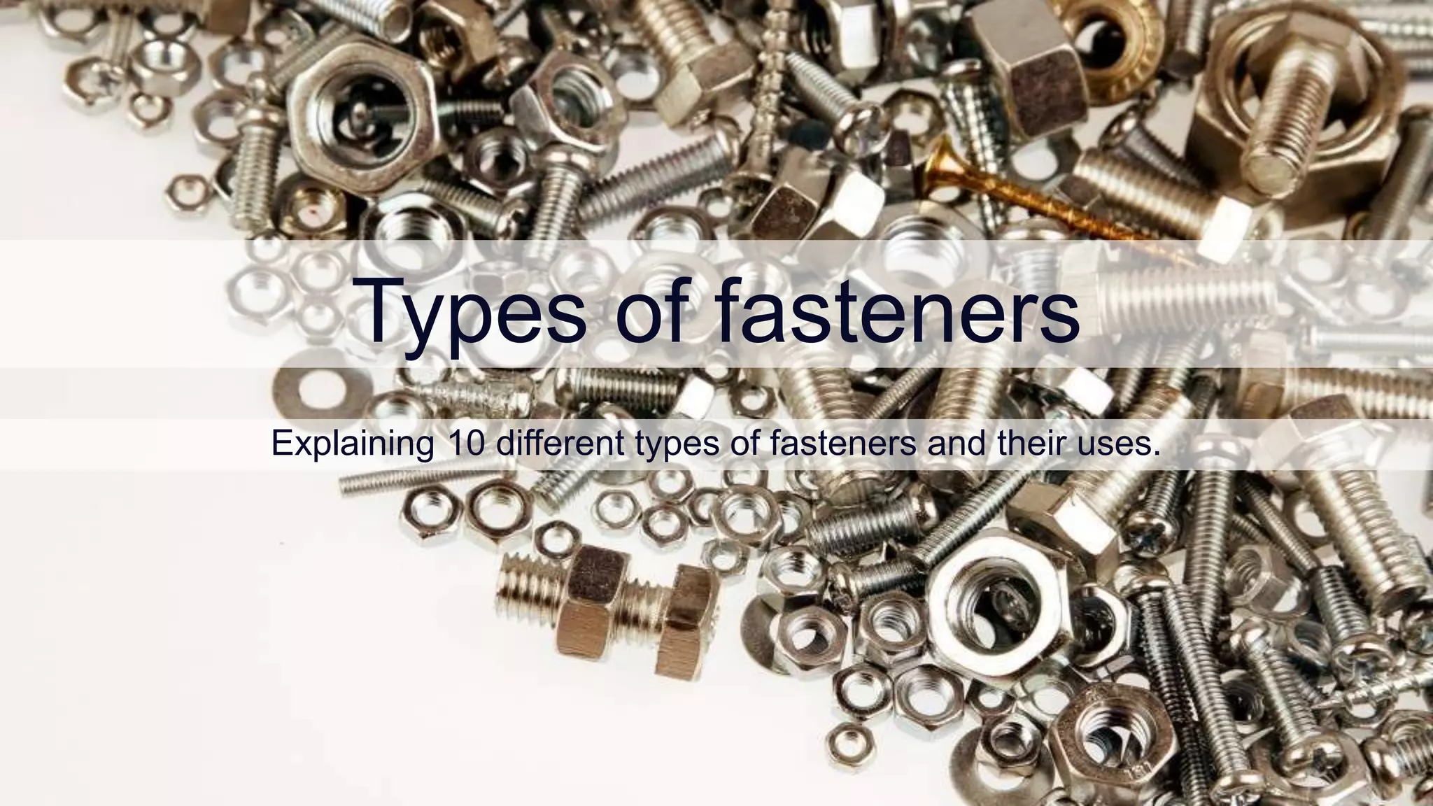 Types of fasteners and fixings | PPTX