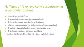 TYPES_OF_FEVER (pyrexia) singh and symtms | PPT