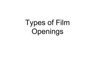 Types of film openings | PPT
