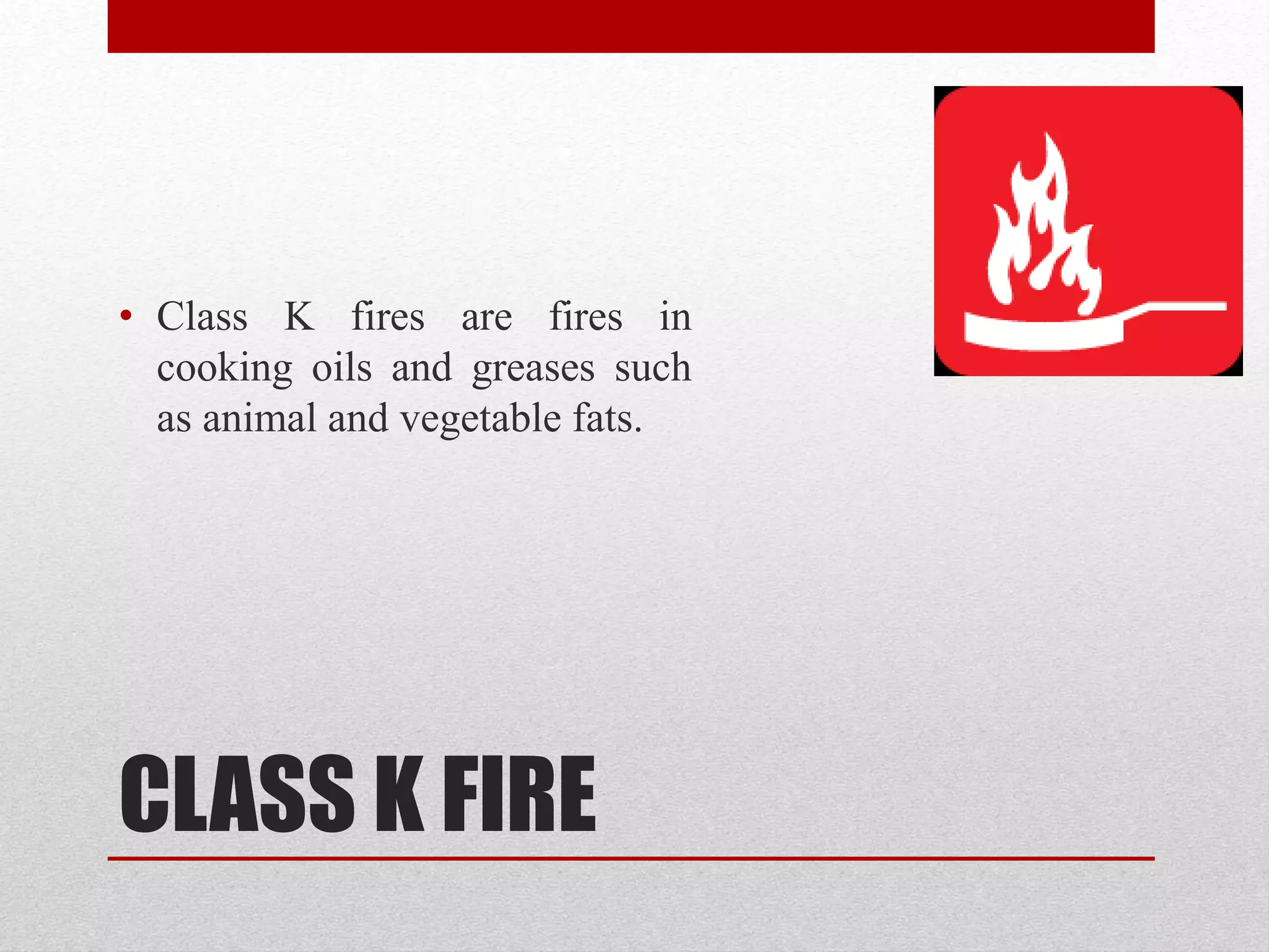 Classes of fire and how to extinguish them | PPTX