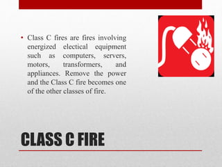 Classes of fire and how to extinguish them | PPTX