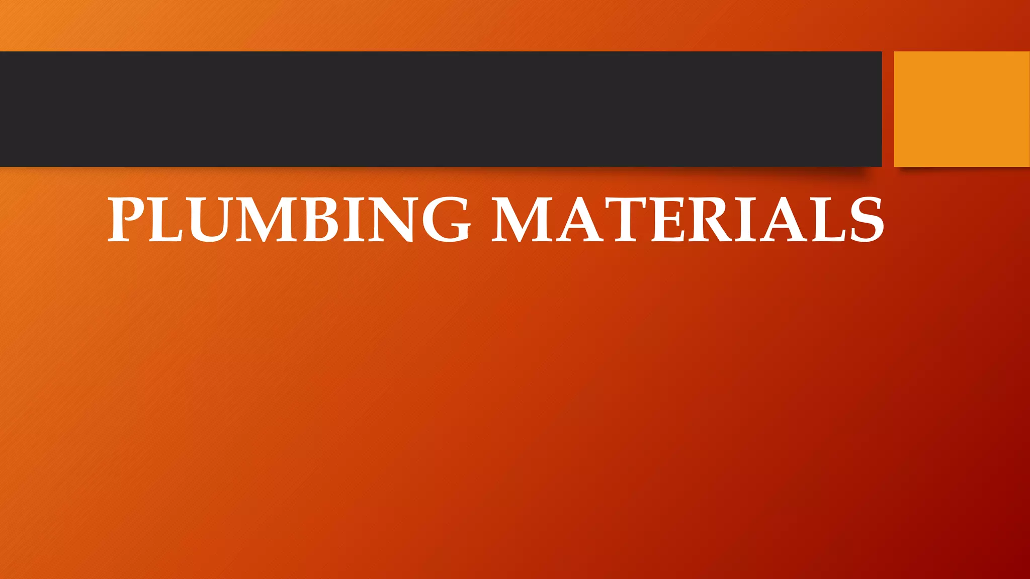 Types of fittings and materials in plumbing | PPTX