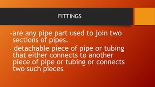 Types of fittings and materials in plumbing | PPTX