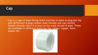 Types of fittings and materials in plumbing | PPTX