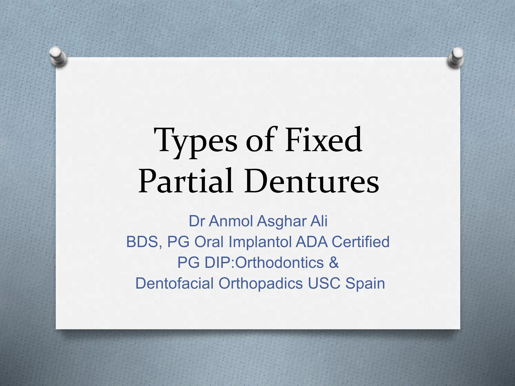 Types of Fixed Partial Dentures for BDS. | PPTX