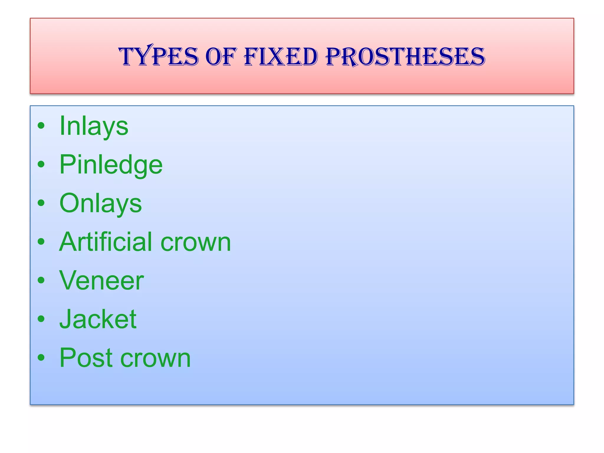 Types of fixed prostheses from Emilio Aguinaldo College, Philippines | PPTX