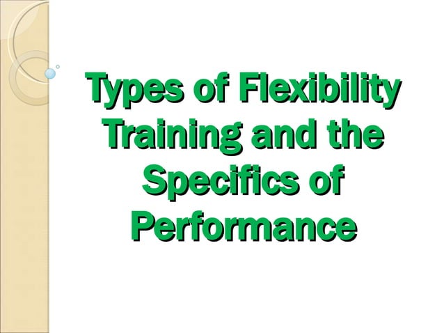 Types of flexibility training | PPT