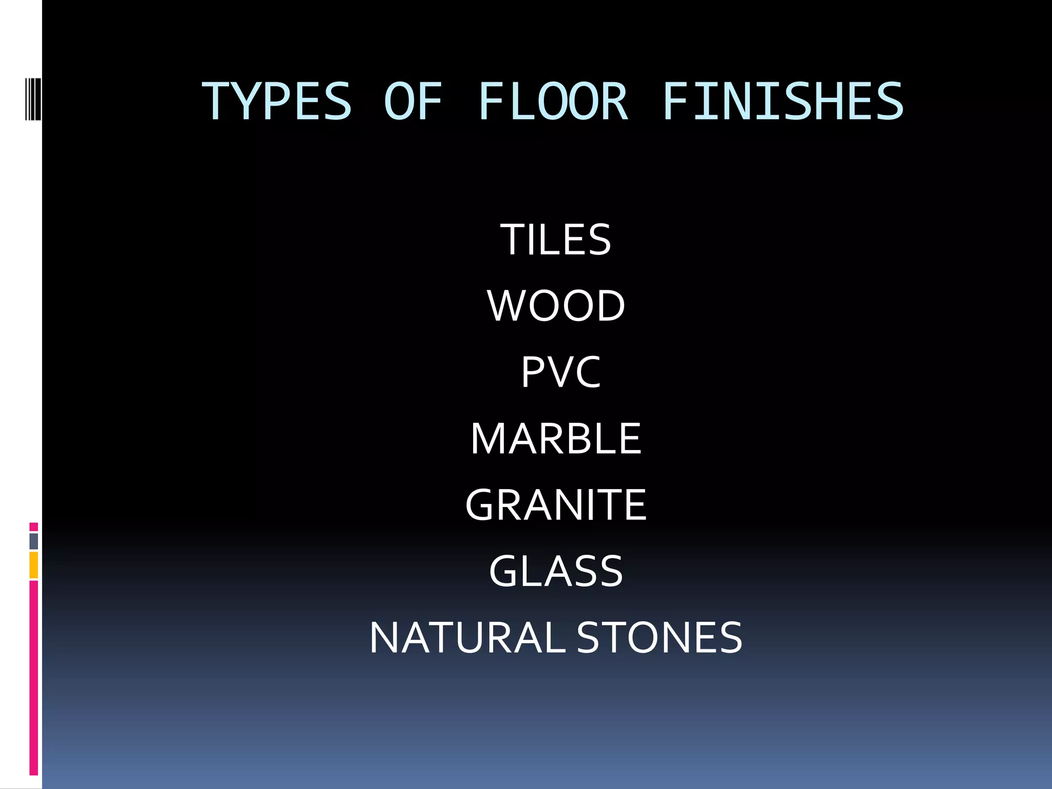 Types of floor finishes | PPTX