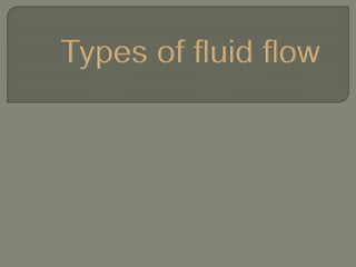 Types of fluid flow | PPTX