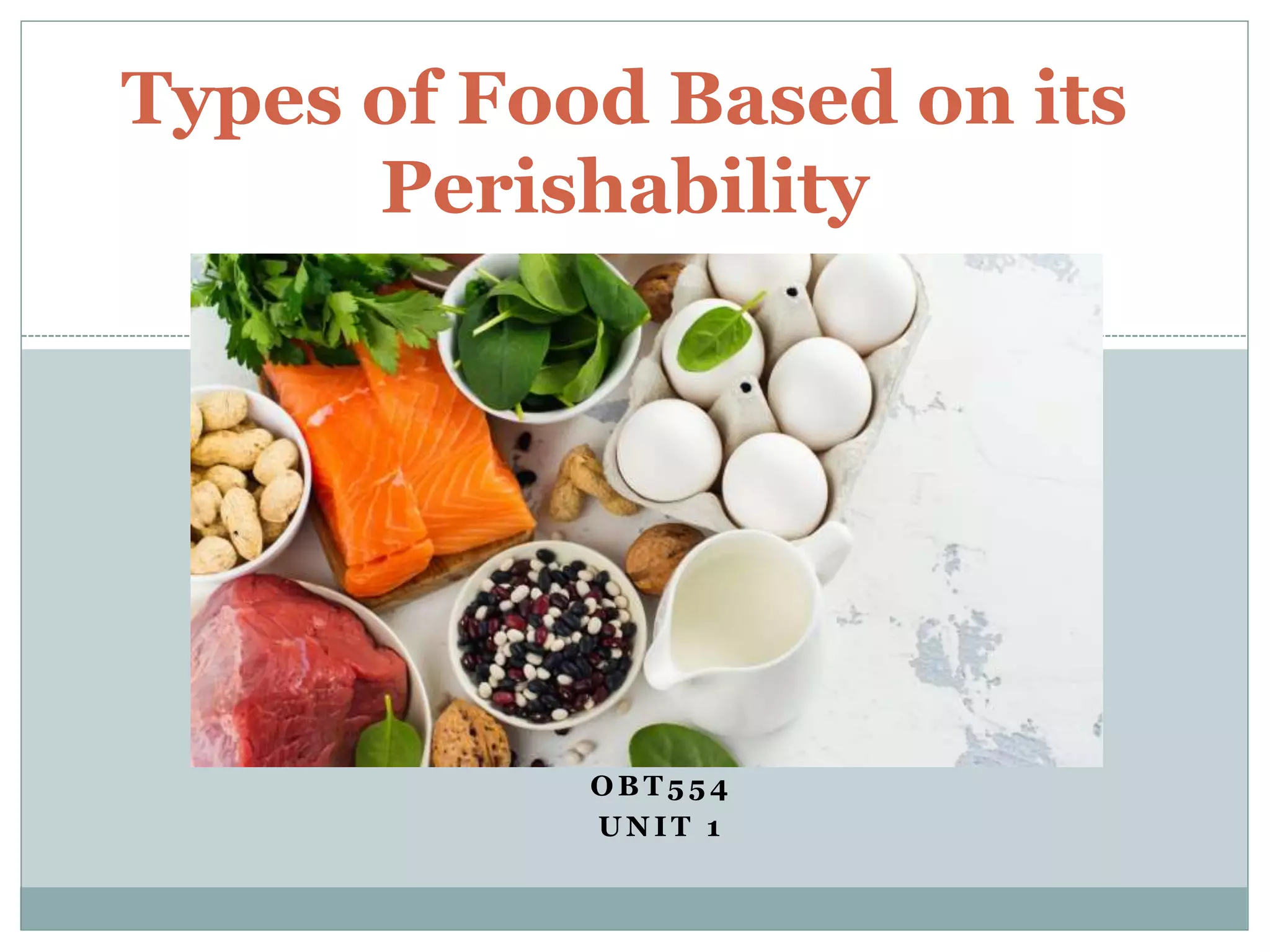 Types of food based on its perishability - DR KG/KCET | PPTX