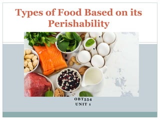 Types of food based on its perishability - DR KG/KCET | PPTX