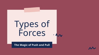 The Introduction of Gravity: Types of Forces .pptx