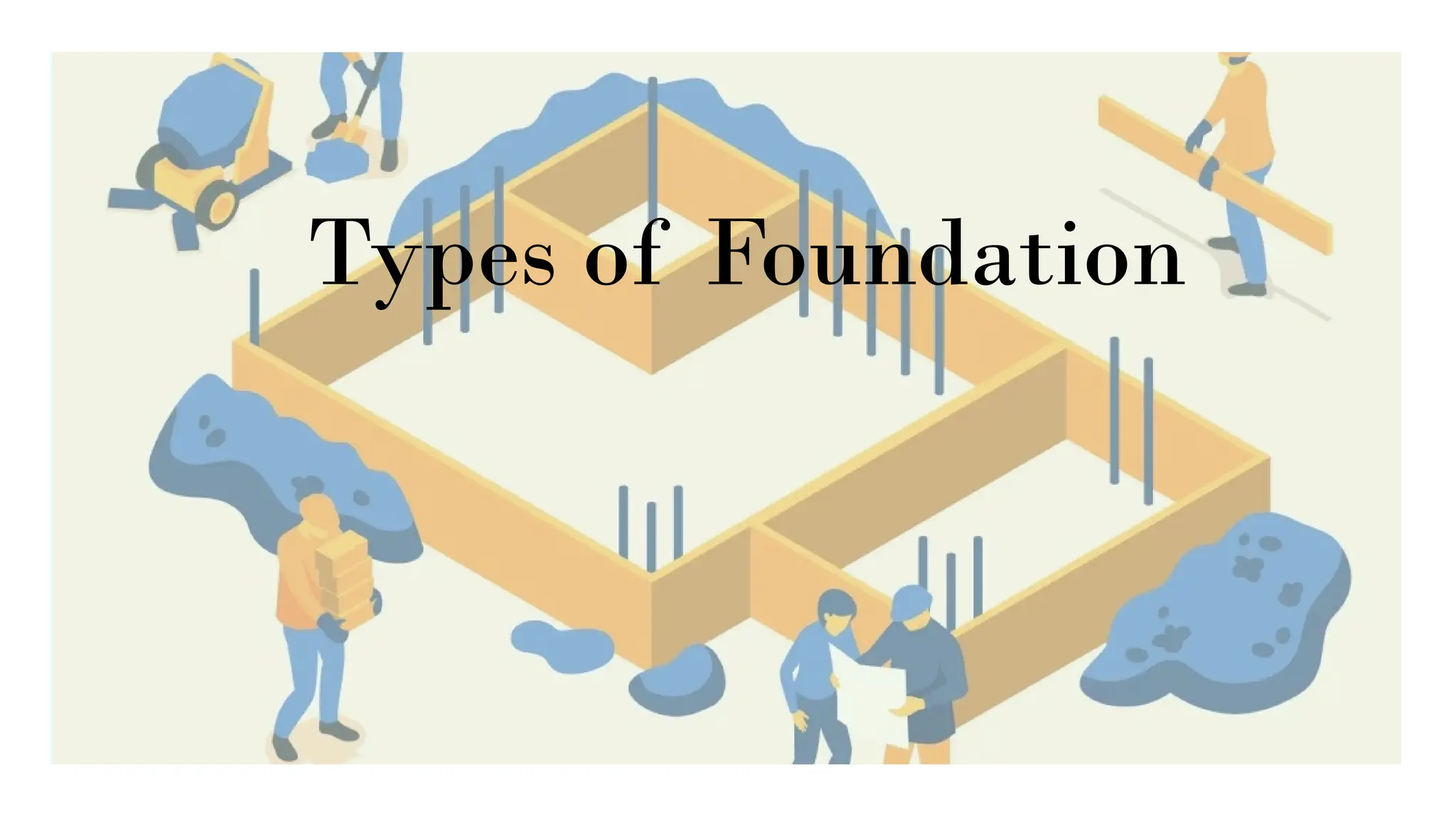 Types of Foundation, their Types and purpose | PPTX