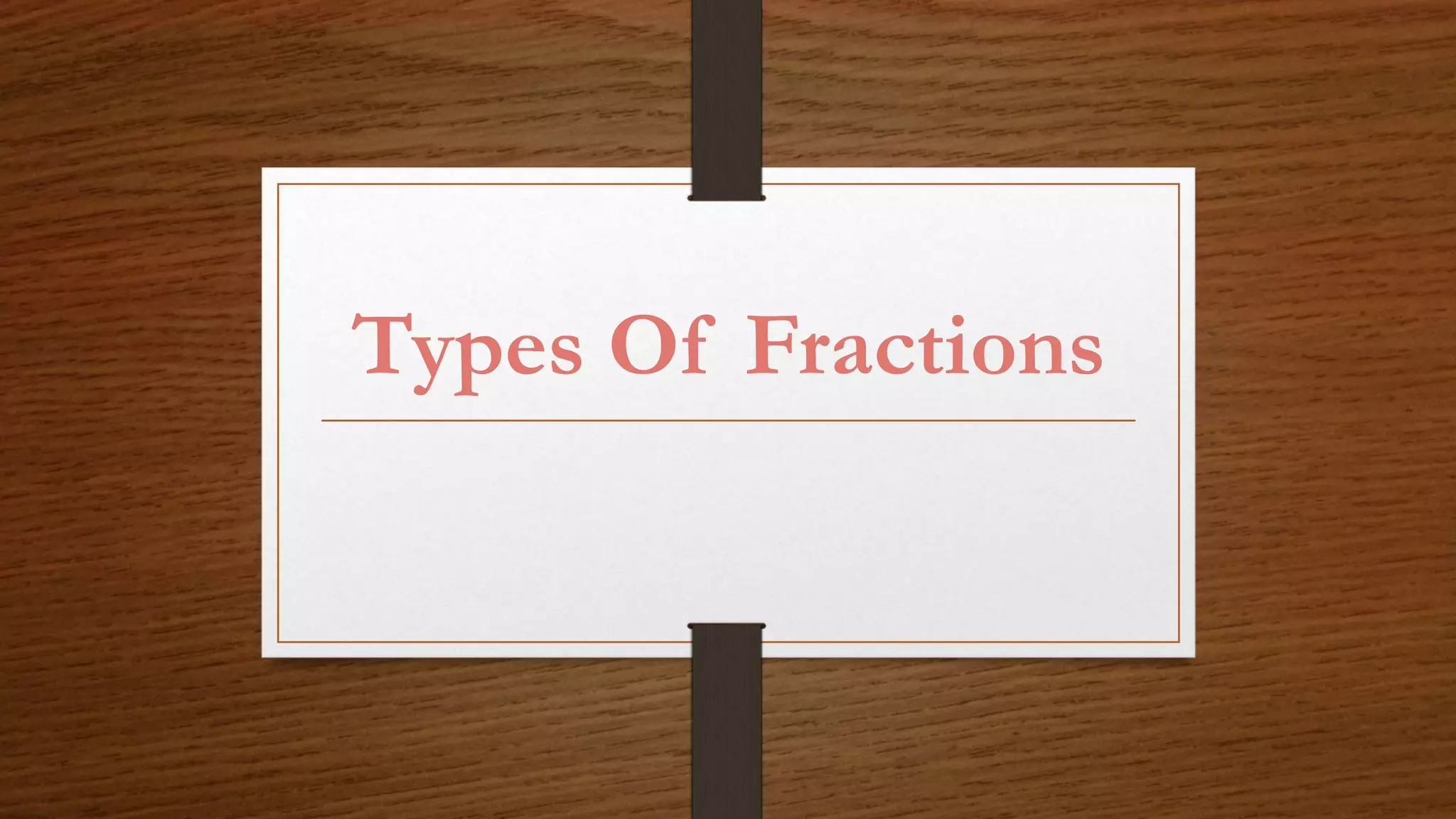 Types Of Fractions.pptx